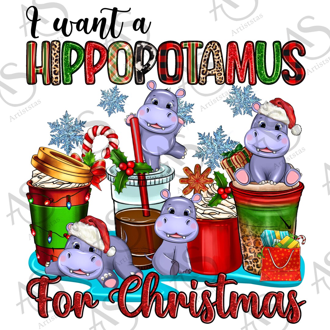 I Want Hippopotamus for Christmas Coffee Cups Png, Merry Christmas Png ...