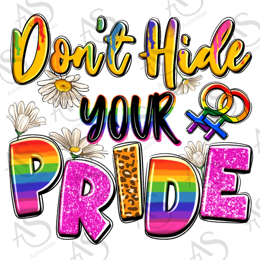 Don't Hide Your Pride Png Sublimation Design Download, Love is Love Png ...