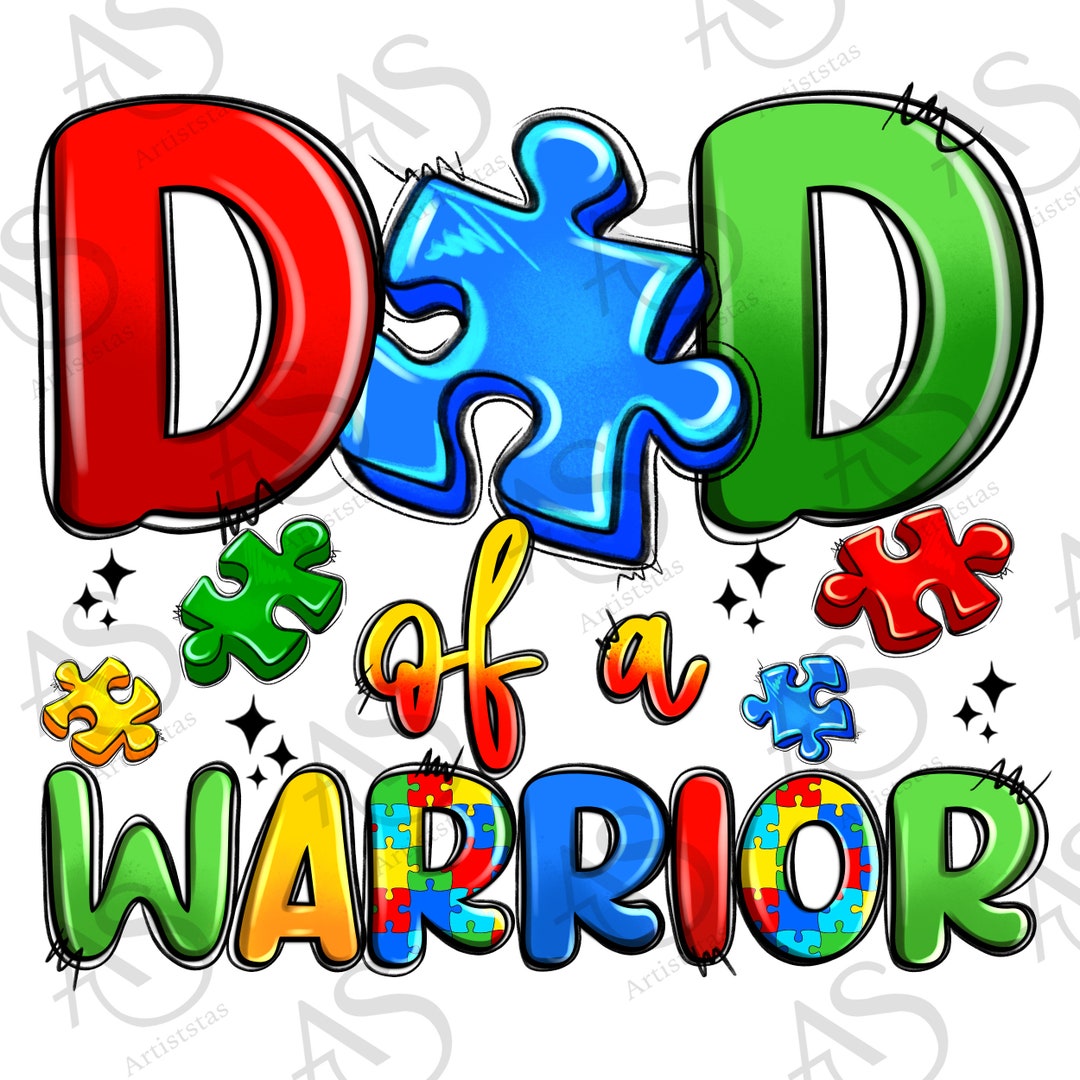 Dad of a Warrior Png Sublimation Design Download, Autism Awareness Png ...