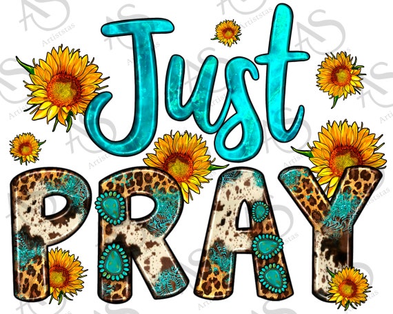 Just Pray Png Sublimation Design Sunflowers and Gemstone Just - Etsy