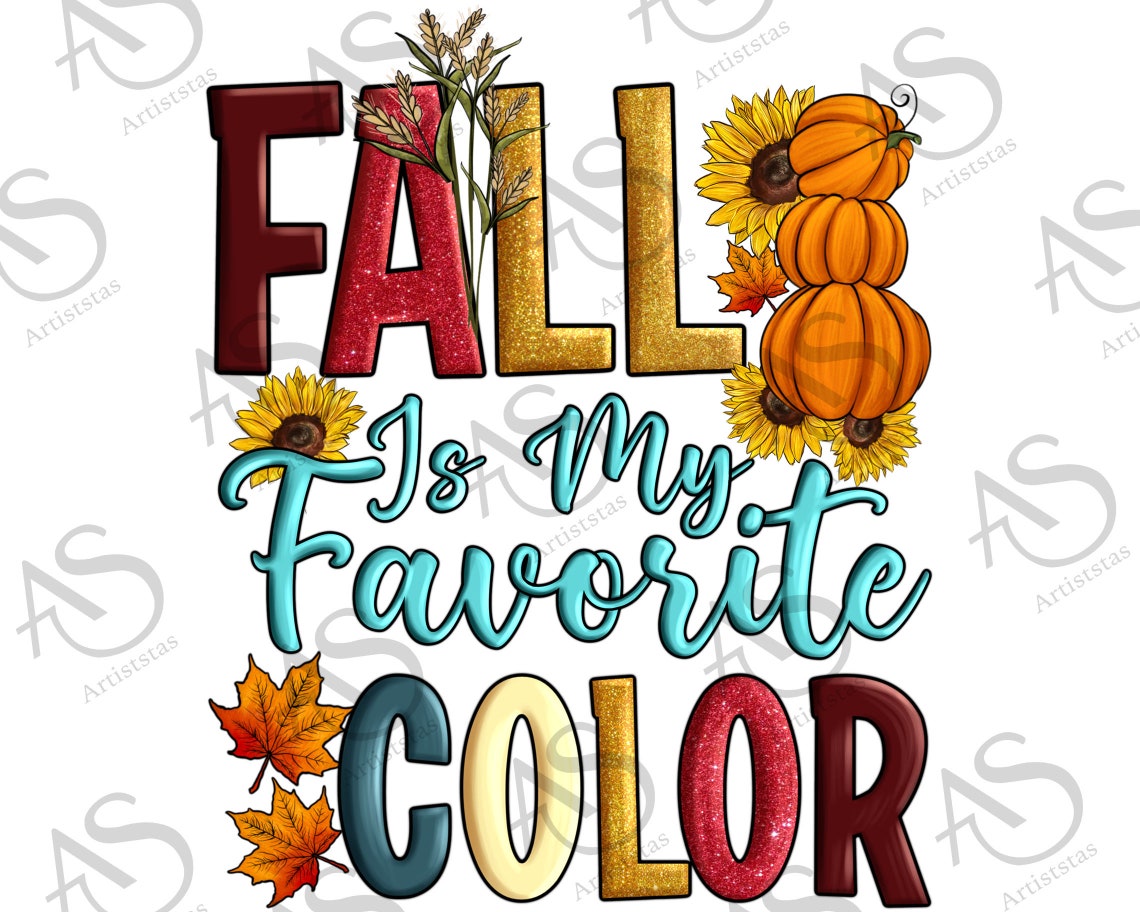 Fall is My Favorite Color Png Sublimation Design Fall Png - Etsy