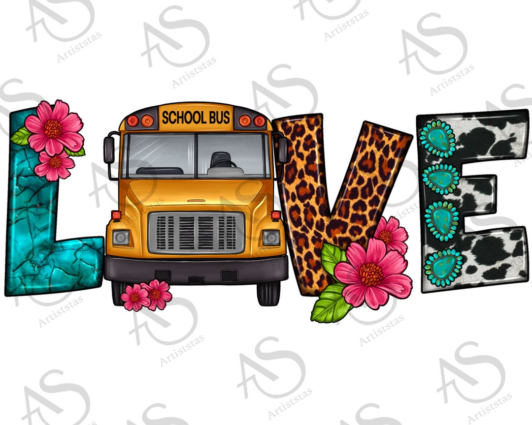 Love School Bus Png Sublimation Design, Floral and Leopard School Bus ...