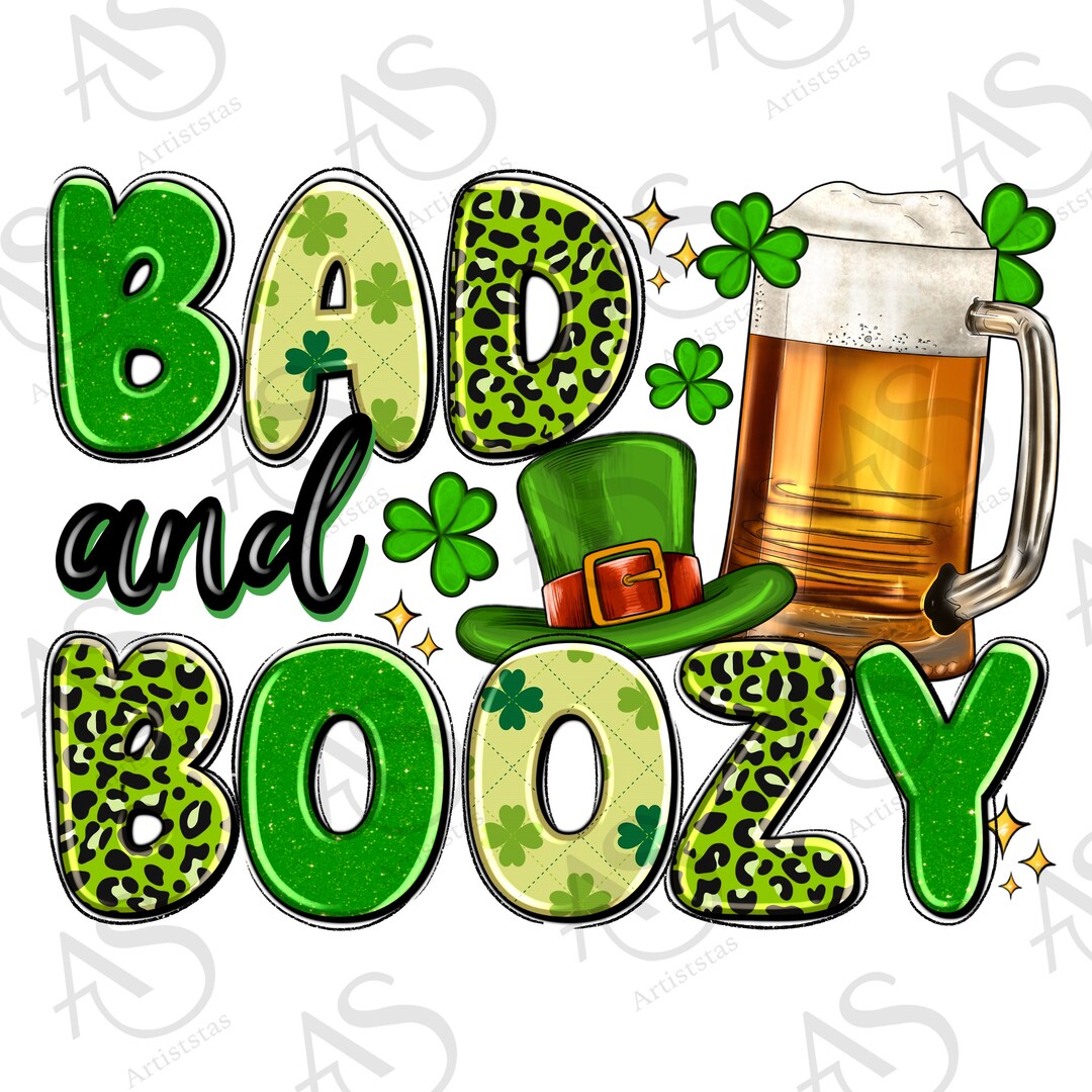 Bad and Boozy Png Sublimation Design Download, Irish Day Png, St ...