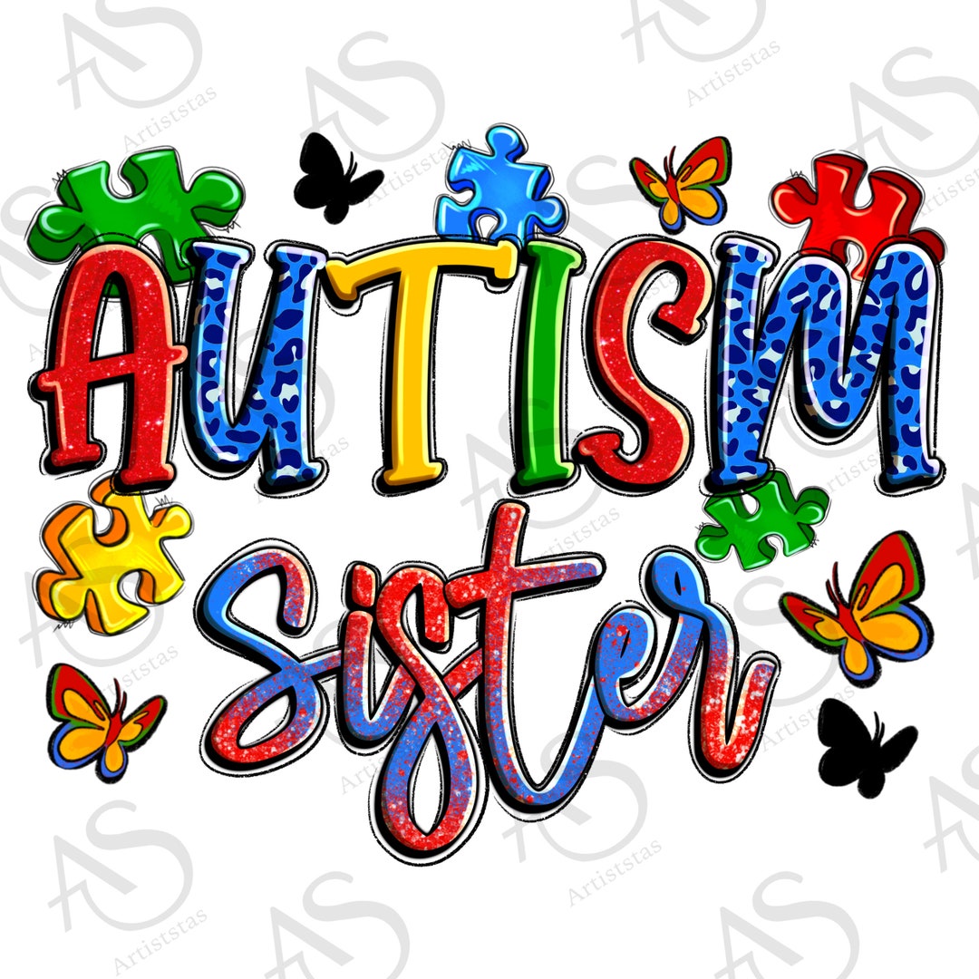 Autism Sister Png Sublimation Design Download, Autism Awareness Png ...