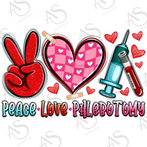 Peace Love Phlebotomy Png Sublimation Design Download, Nurse Png ...