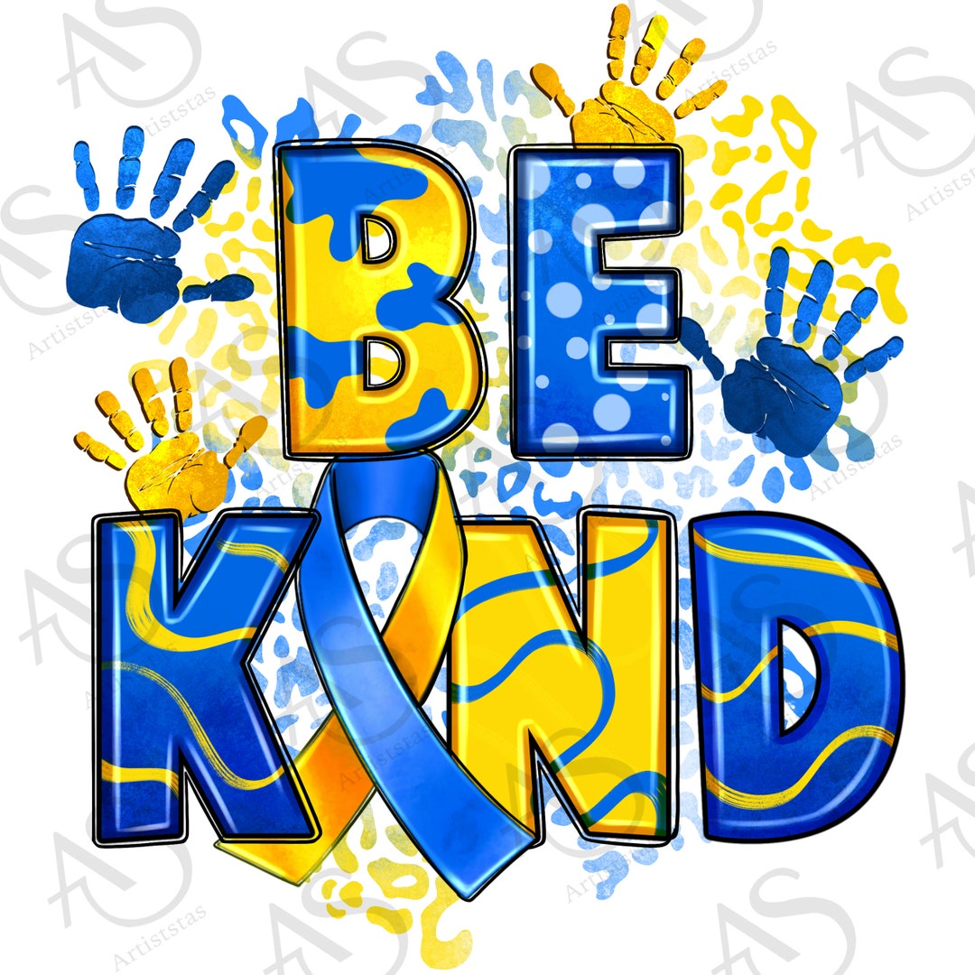 Down Syndrome Be Kind Png Sublimation Design Download, Down Syndrome ...