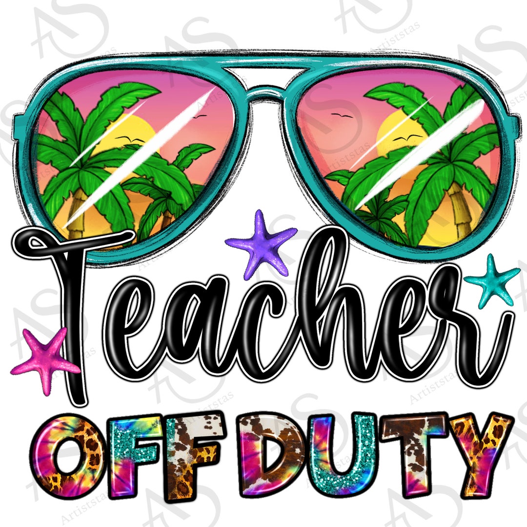 Teacher off Duty Png Sublimation Design Download, Hello Summer Png ...