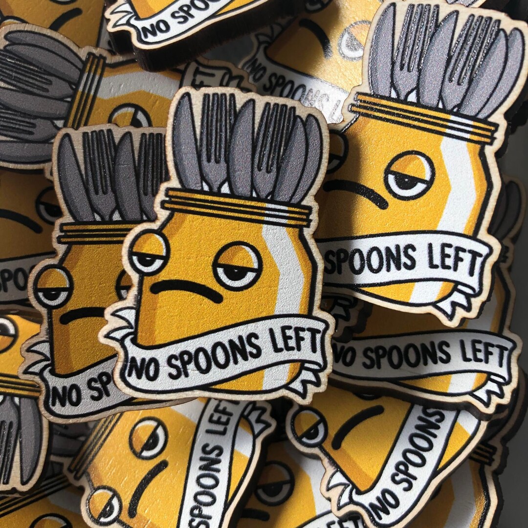 Pin Badge: No Spoons Left - Chronic Fatigue, Fatigue, Tiredness, ME ...