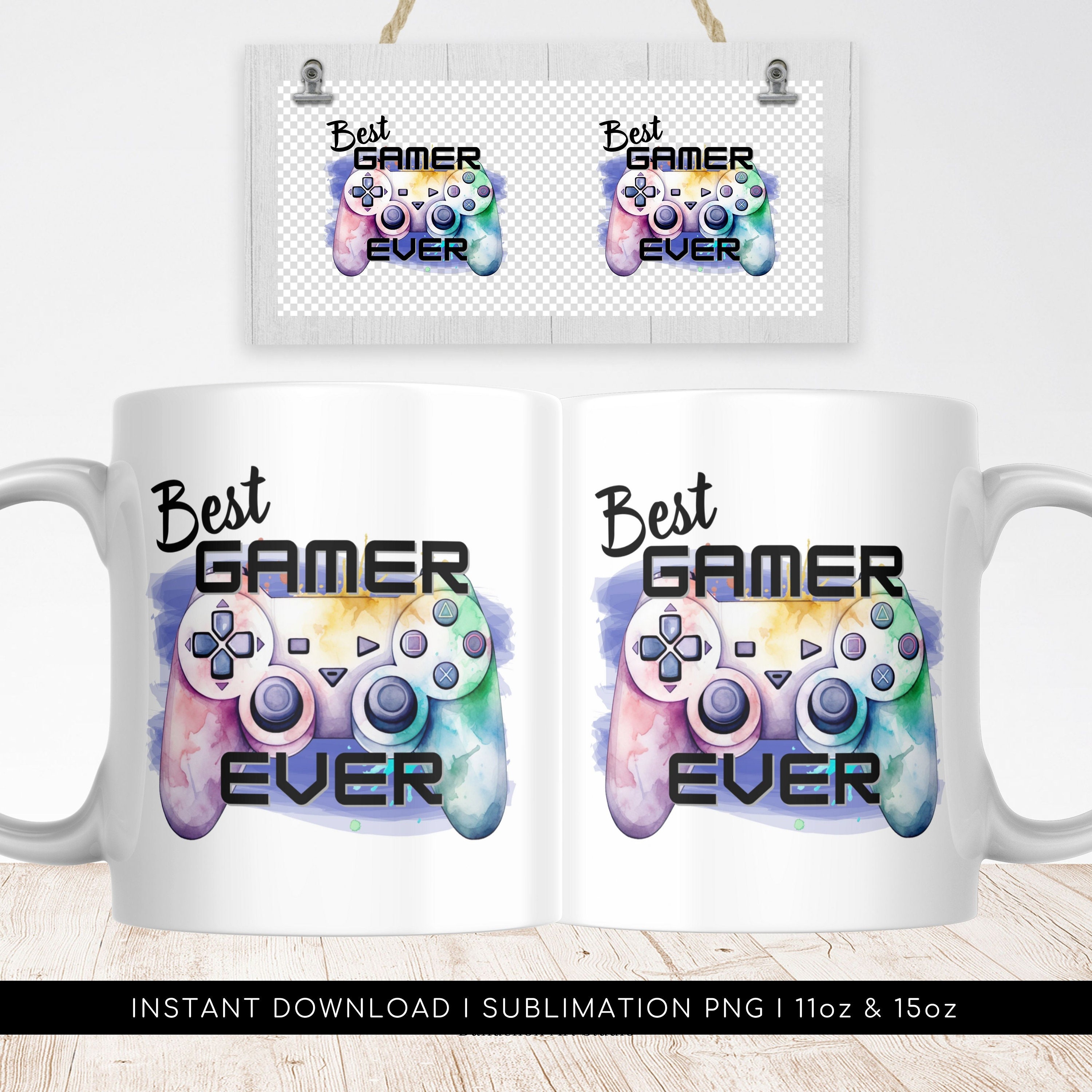 Best Gamer Ever Mug Sublimation PNG Template, Gaming Mug Press ...