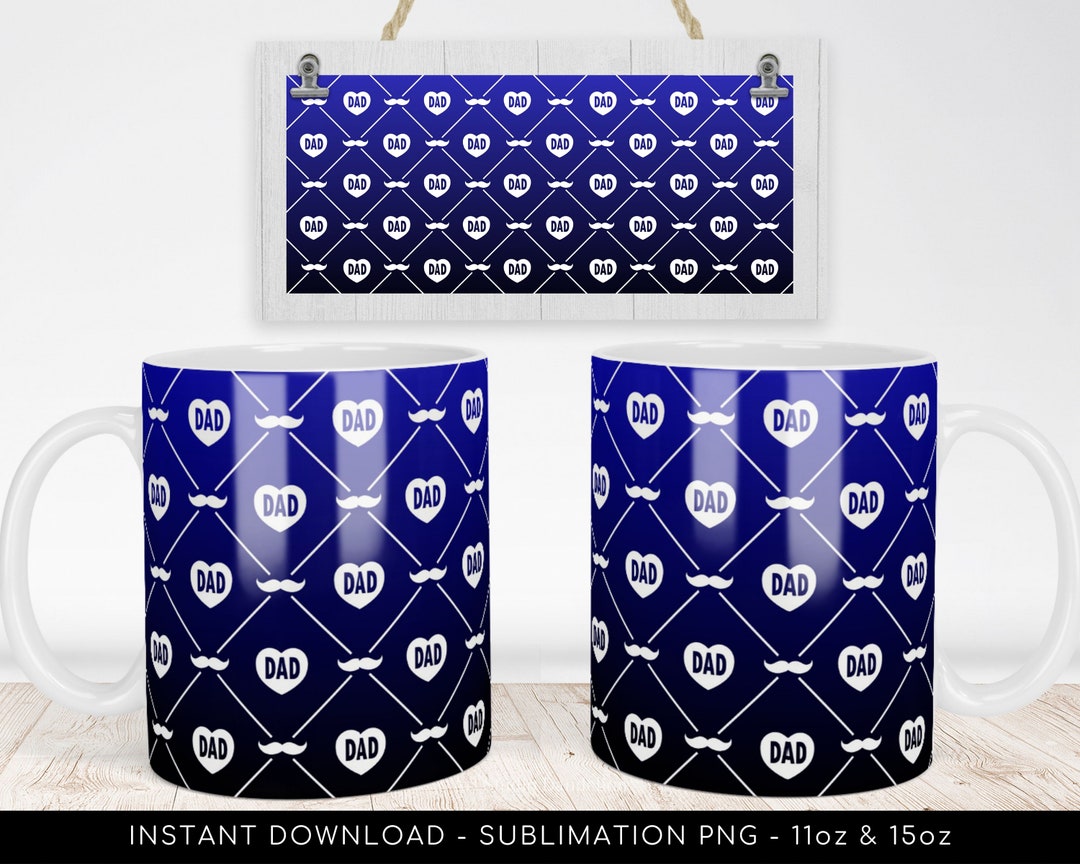 DAD Mug PNG - Mustach Love Dad Pattern, PNG Template for Sublimation ...