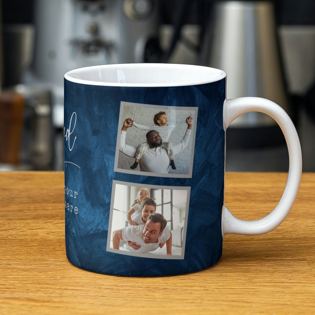 Dad Photo Mug PNG. Daddy Mug Custom Text PNG, Dad Mug Transfer Wrap PNG ...