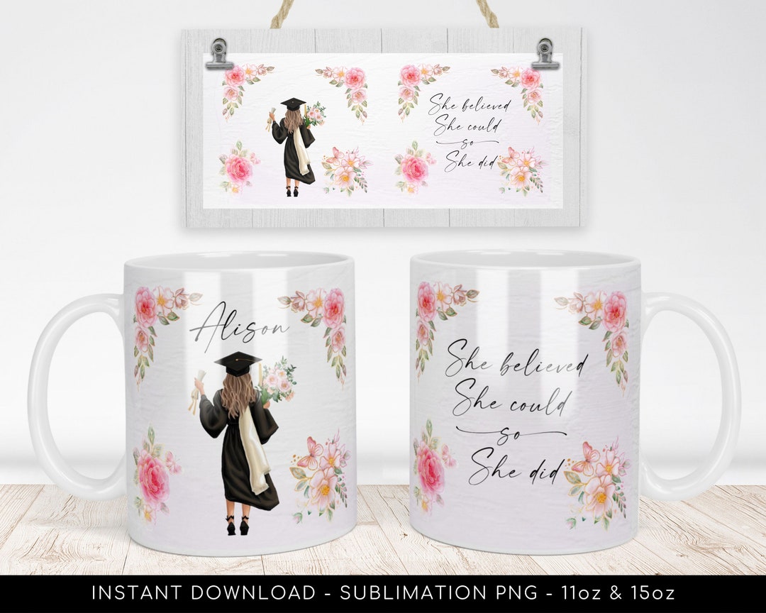 Graduation Mug Design PNG for Sublimation - Add Your Name - "she ...