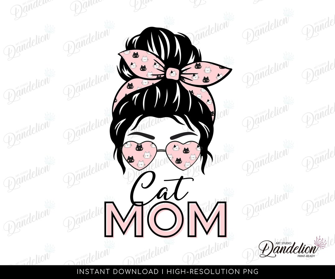 CAT MOM PNG File for Sublimaton. Mom of Cats, Pet Mother's Day Gift ...
