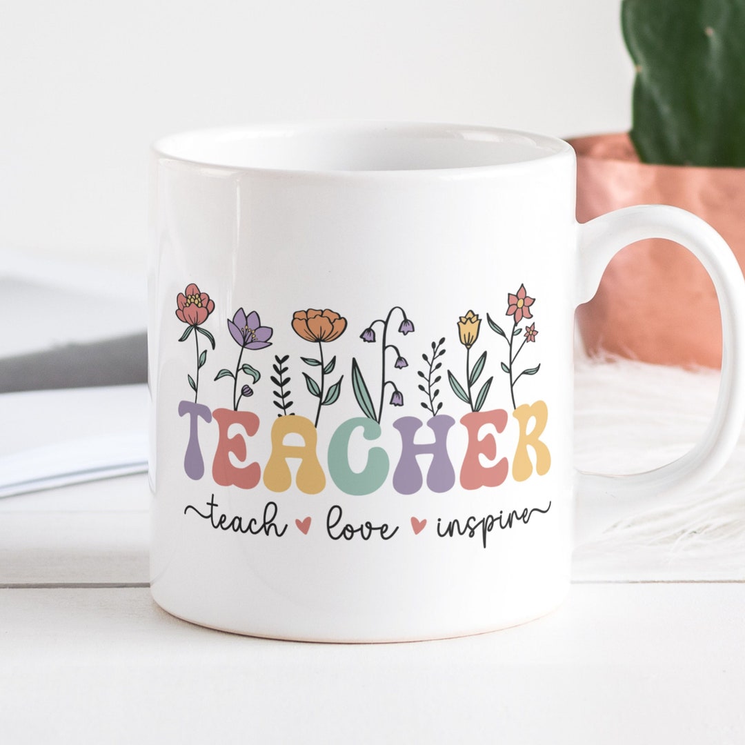 Teacher Mug Sublimation PNG File. Teacher Floral Mug PNG, Teach, Love ...