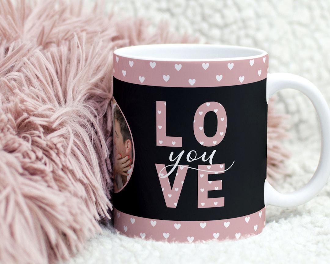 LOVE YOU Mug Template, Valentines Sublimation Design, Coffee Mug Photo ...