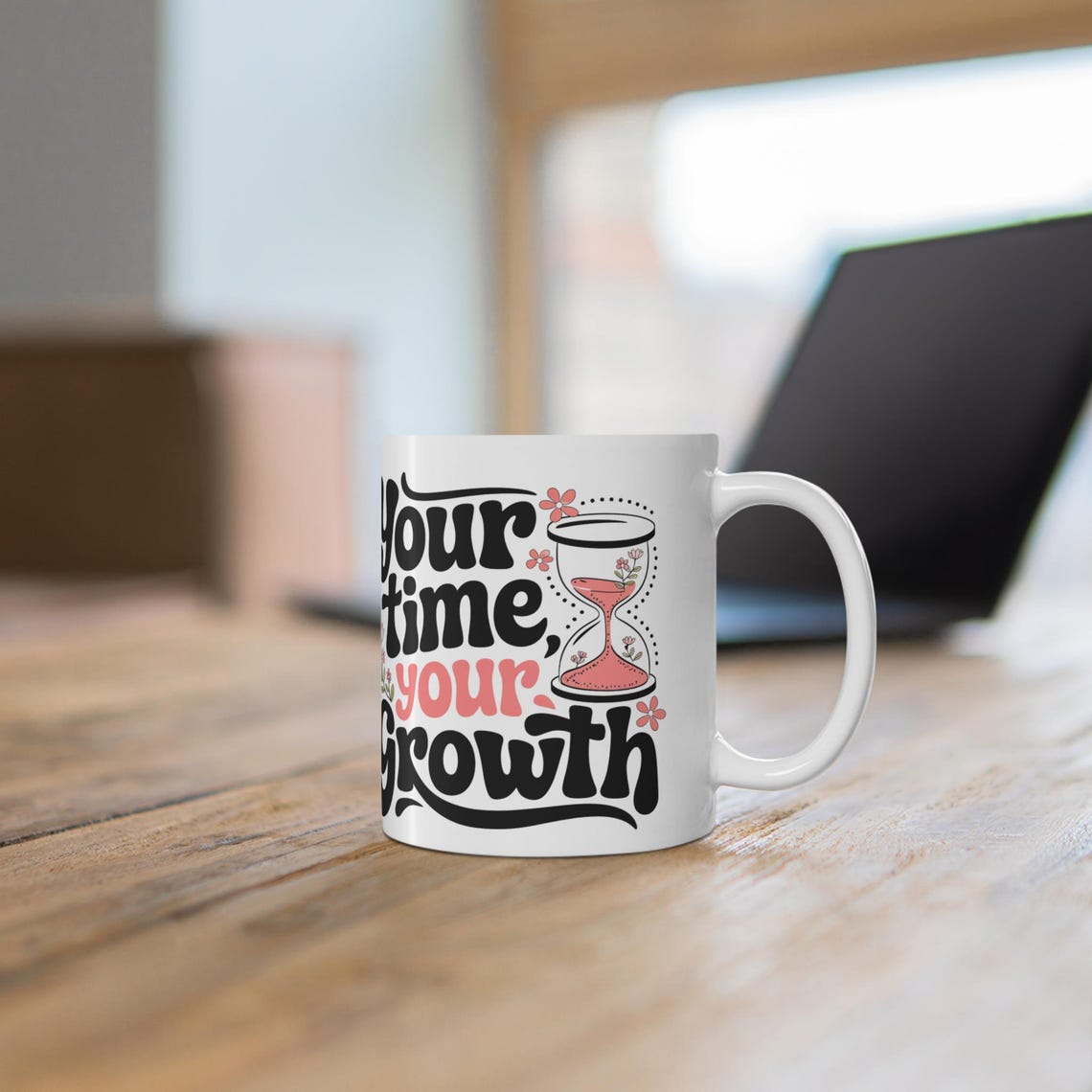 Personal Growth Mug 11oz, Motivational Coffee Cup, Your Time, Your ...