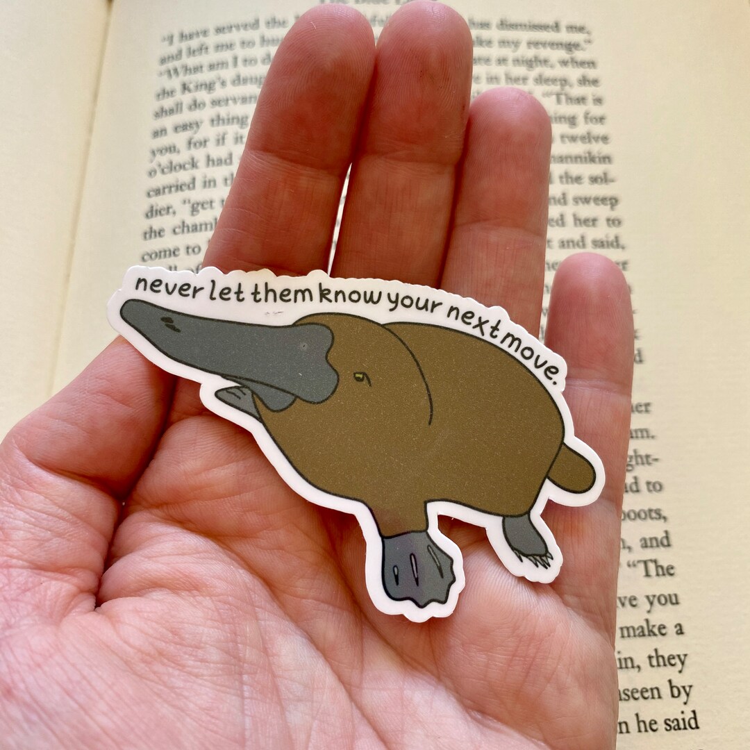 Never Let Them Know Your Next Move Platypus Vinyl Sticker | Funny ...