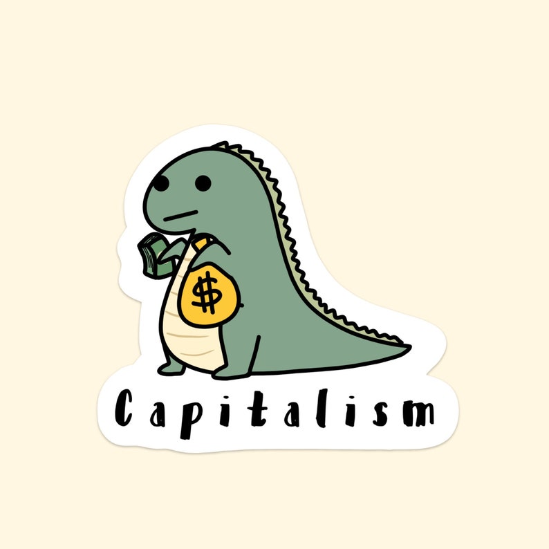 Dinosaur Capitalism Die Cut Sticker Cute Sticker Bullet - Etsy