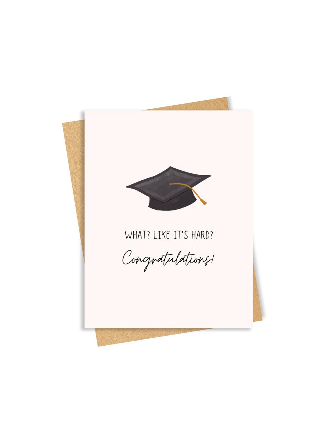 What? Like It's Hard? - Graduation Congratulations Card - Etsy