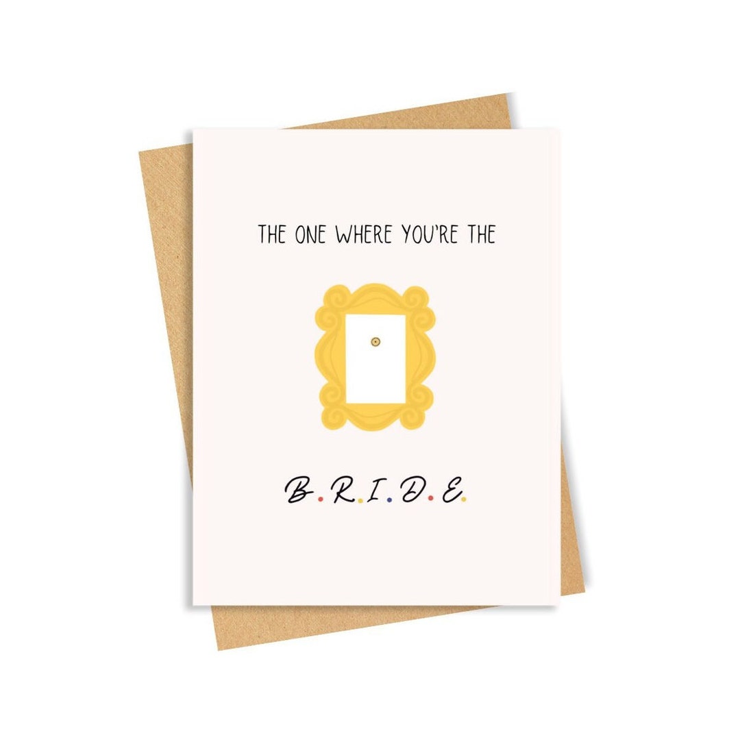 The One Where You're the Bride - Engagement/bridal Shower Card - Etsy