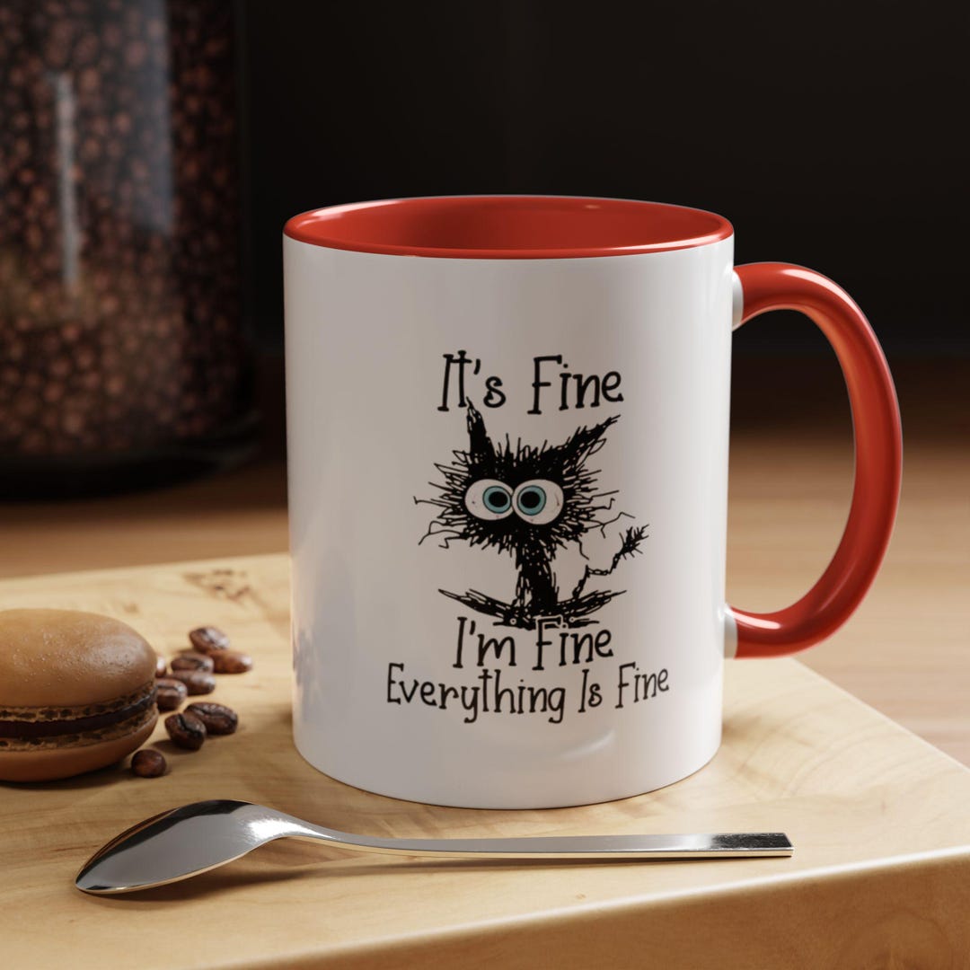 Everything is Fine Mug, It’s Fine I’m Fine Quote - Etsy