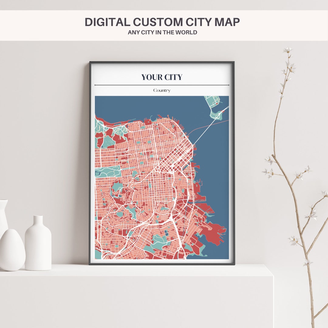 Custom City Map Print, City Map Digital Print, Custom Map Gift ...