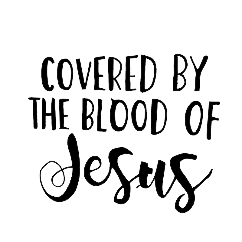 Covered by the Blood of Jesus Svg - Etsy