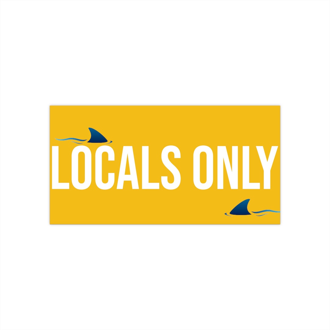 Locals Only - Sharks - Yellow Background - Shark Week - Funny Bumper ...