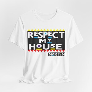 Respect My House | Funny Martin Shirt | 90's Sitcom Shirt - Etsy