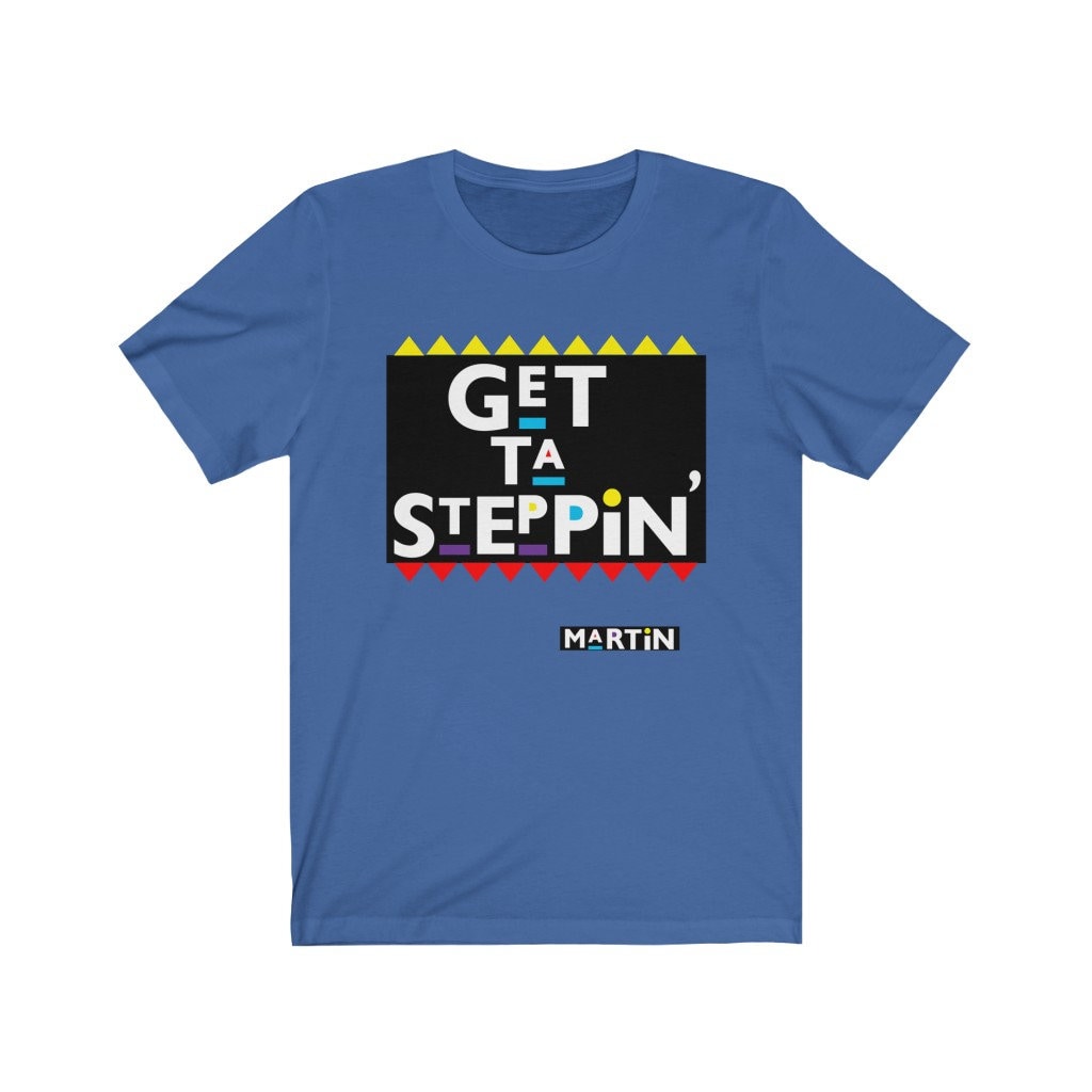 Get Ta Steppin,funny Martin Shirt, Martin Show Lover, 90's Sitcom Shirt ...