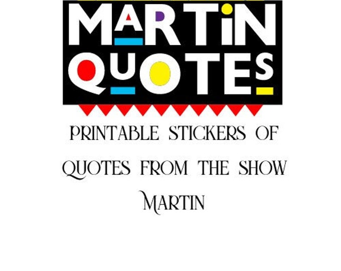 Martin Show Quotes Funny Martin Quote Printable Stickers - Etsy