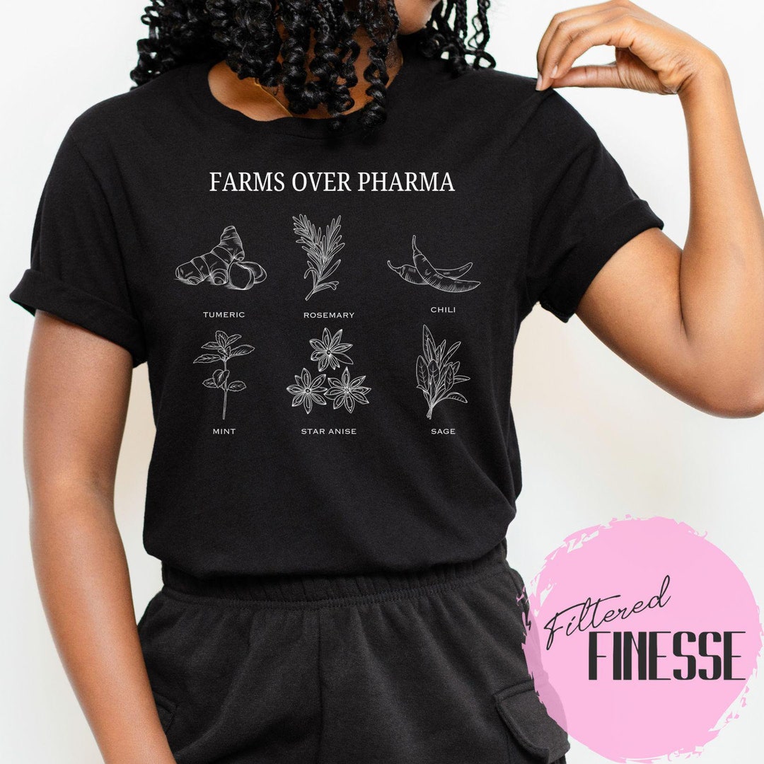 Farms Over Pharma Tshirt Herabalist Gardeners - Etsy