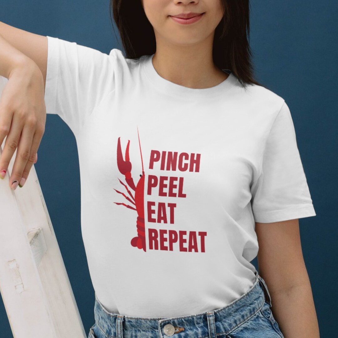 Crawfish Shirt Pinch Peel Eat Repeat Crawfish Season - Etsy