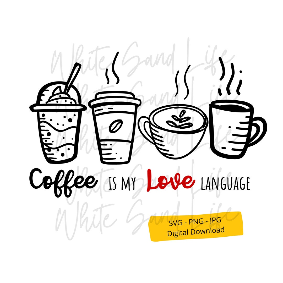 Coffee Svg, Coffee Quotes Png, Coffee Valentines Clip Art, Mug Svg ...
