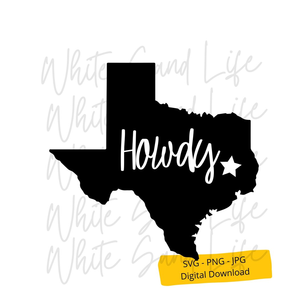 Texas Svg, Howdy Texas Png, Texas Salutation Svg, Texas Silouette Svg ...
