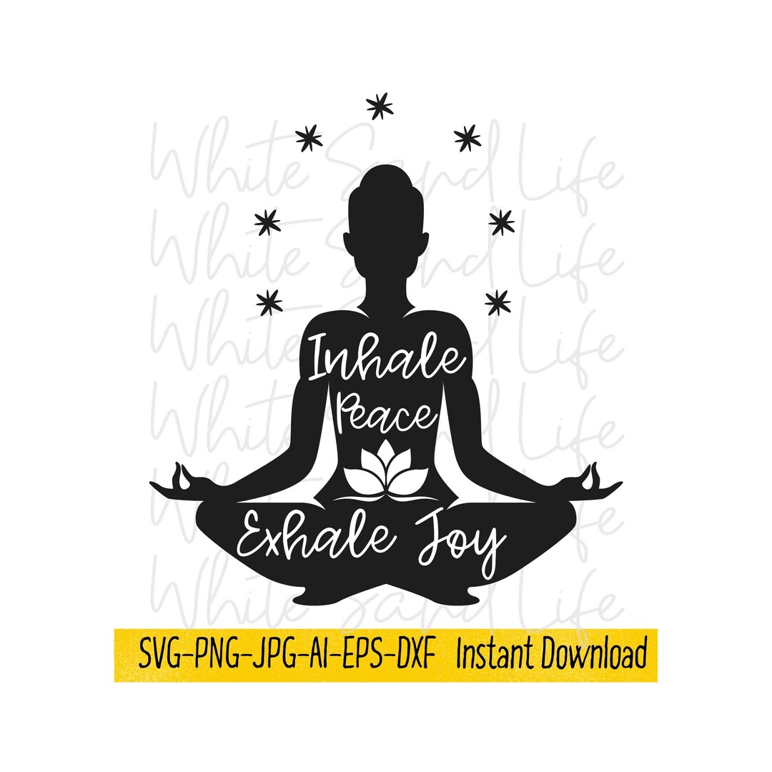Yoga Svg, Yoga Quotes Svg, Namaste Png, Meditation Cricut Svg File ...