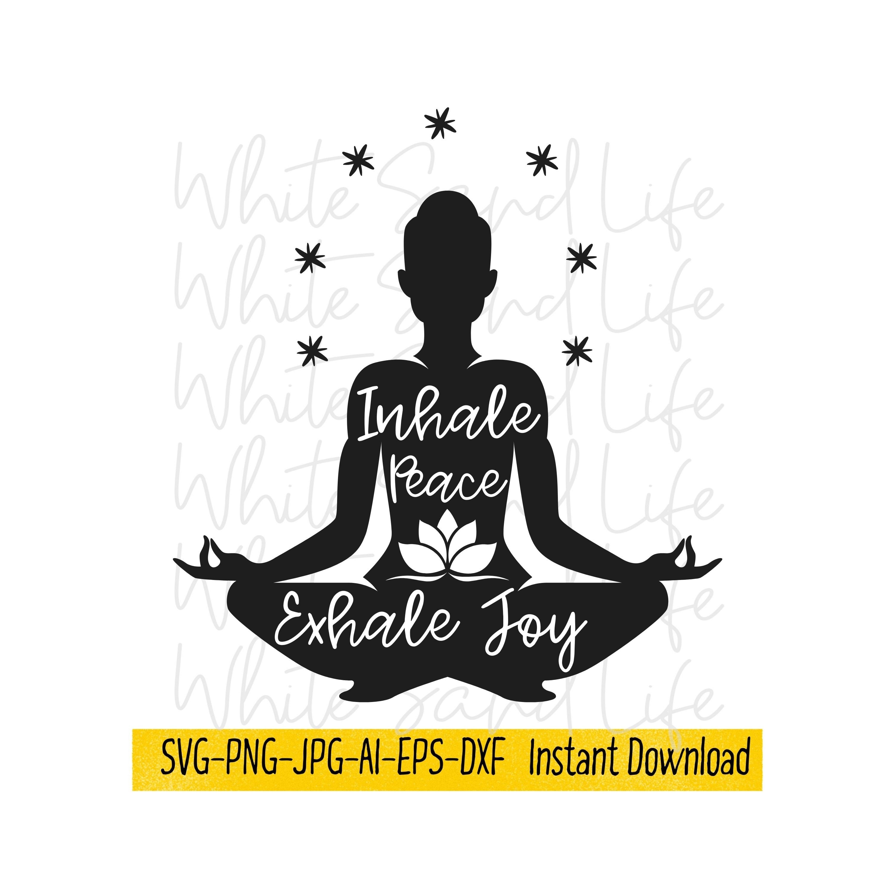 Yoga Svg, Yoga Quotes Svg, Namaste Png, Meditation Cricut Svg File ...
