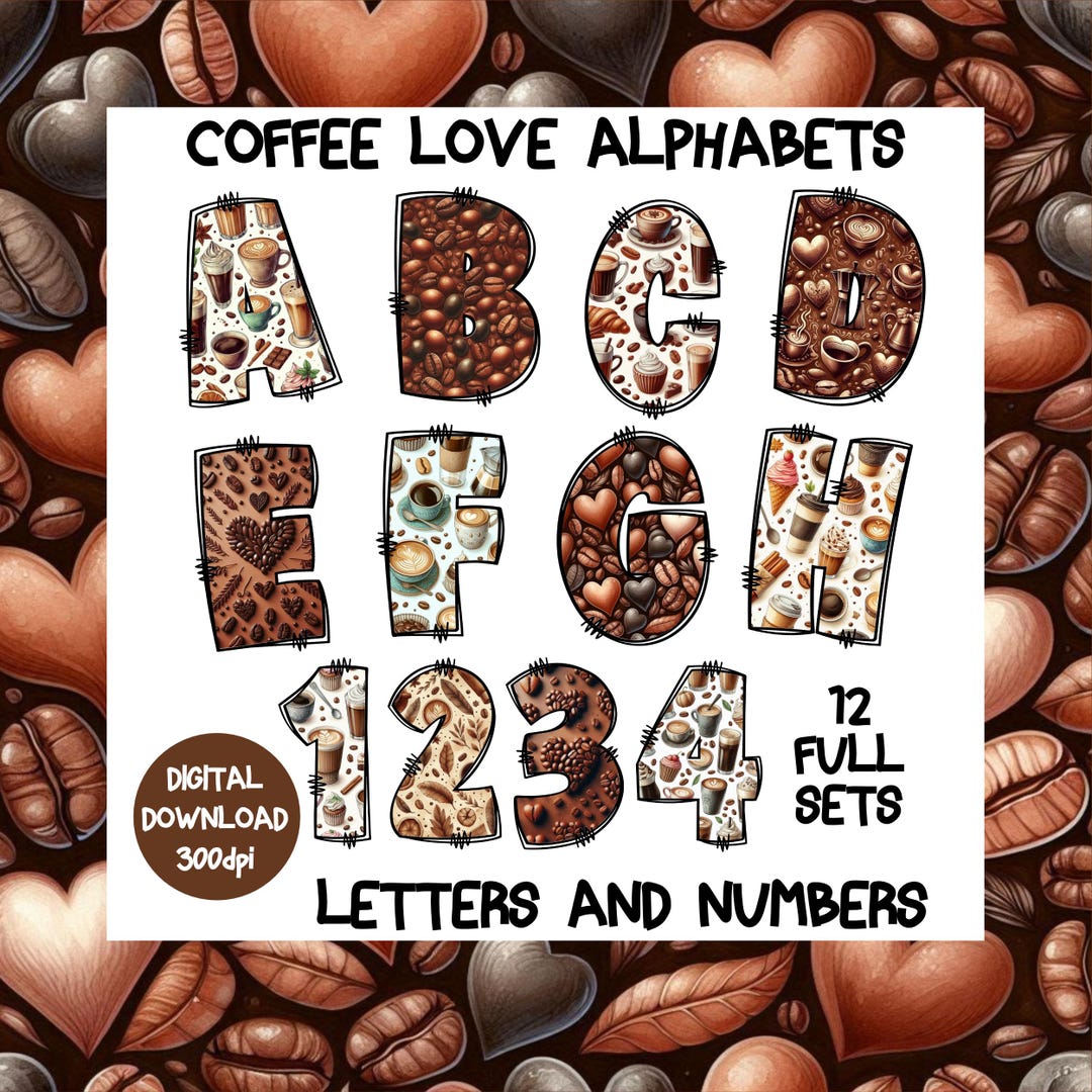 Coffee Alphabets Png, 12 Full Sets of Coffee Love Letters and Numbers ...