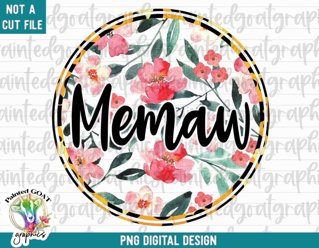 Memaw Circle Png Floral Memaw Png Memaw Sublimation Floral Watercolor Sublimation File