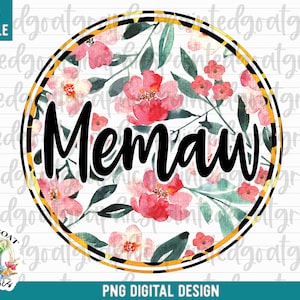 Memaw Circle PNG, Floral Memaw PNG, Memaw Sublimation, Floral ...