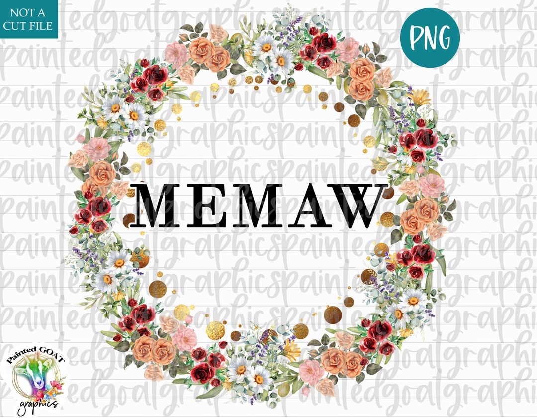 Memaw Circle PNG, Floral Memaw PNG, Memaw Sublimation, Floral ...