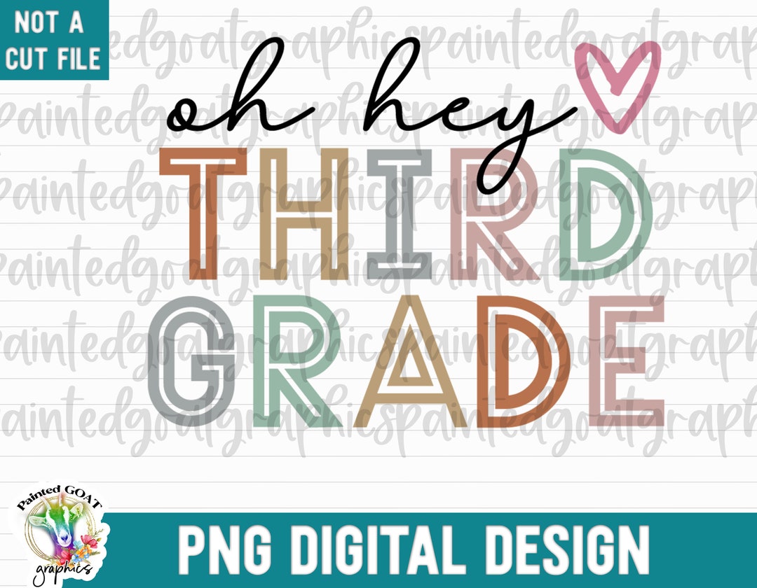 Oh Hey Third Grade PNG, Third Grade PNG, School Shirt PNG, 3rd Grade ...