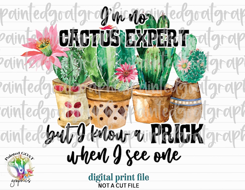 Im no Cactus Expert But I Know a Prick When I See One | Etsy