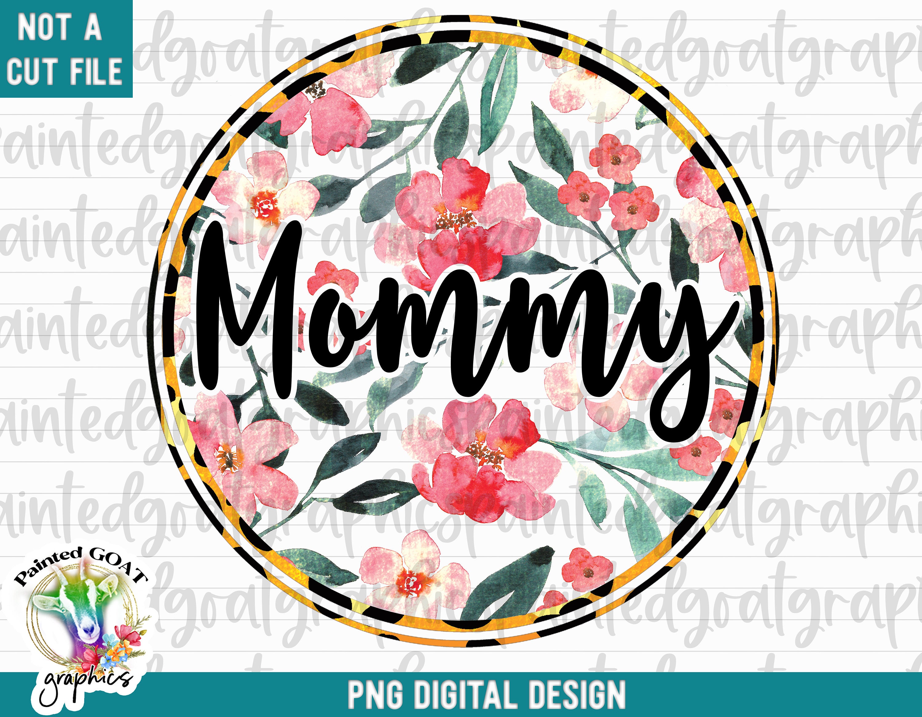 Mommy Circle PNG, Floral Mommy PNG, Mama Sublimation, Floral Watercolor ...