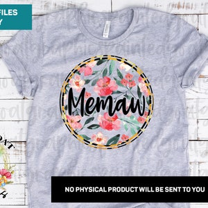 Memaw Circle PNG, Floral Memaw PNG, Memaw Sublimation, Floral ...