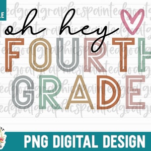 Oh Hey Fourth Grade PNG, Fourth Grade PNG, School Shirt PNG, 4th Grade ...