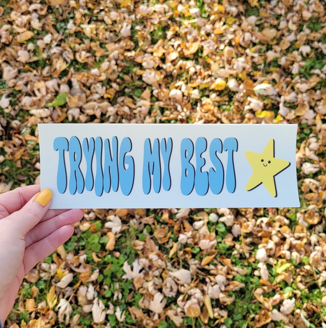 Trying My Best Bumper Sticker Waterproof Sensitive Gift Decal - Etsy
