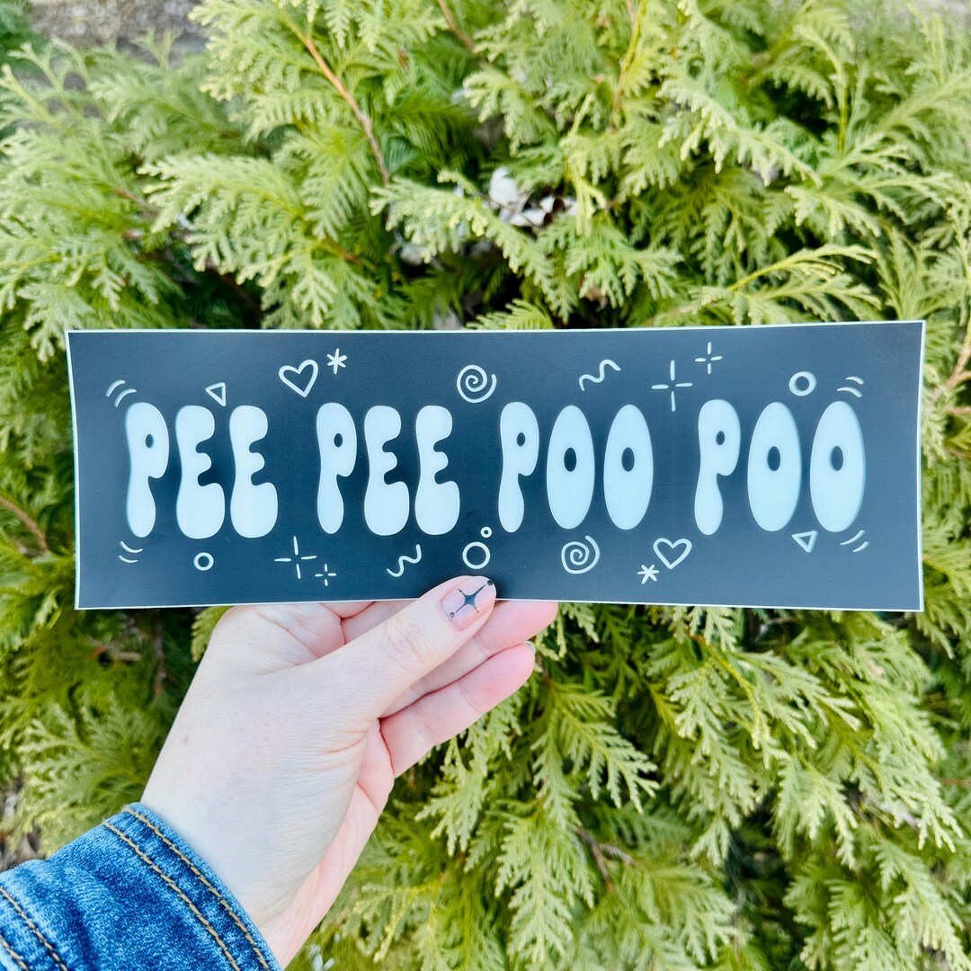 Pee Pee Poo Poo Bumper Sticker Magnet Water Proof Car Gift Fun Decal ...