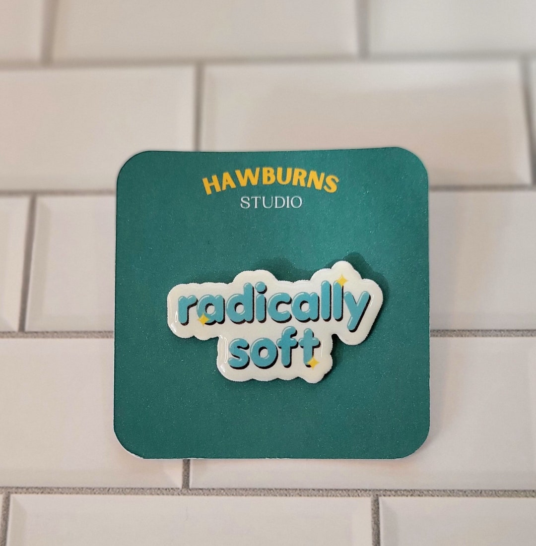 Radically Soft Pin Gift Body Fat Positive Sensitive Backpack Bag Coat Button Hand Made Gift ...