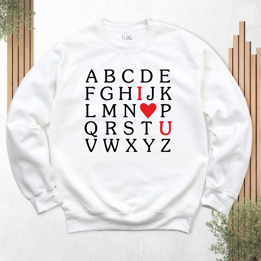 Alphabet I Love You Shirt, Alphabet Teacher Valentine's Day Shirt ...